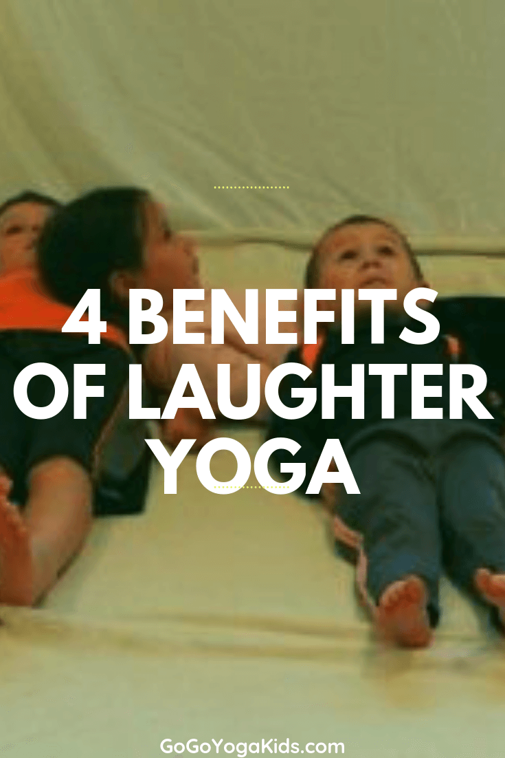 4 Benefits of Laughter Yoga for Your Family - Go Go Yoga For Kids
