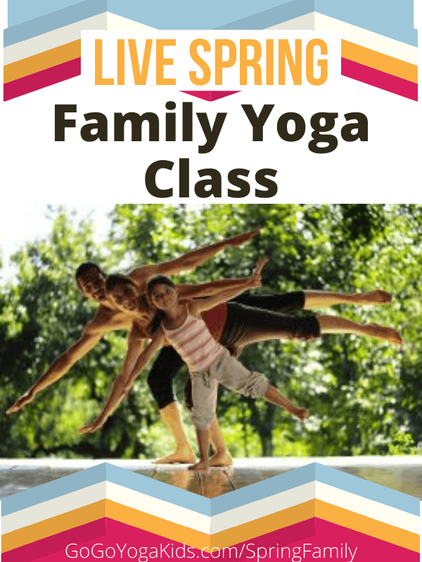 Live Family Fun Spring Yoga Class for All Ages - Go Go Yoga For Kids