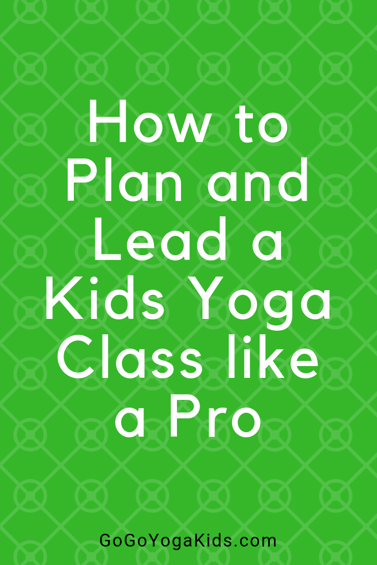 How to Plan and Lead a Kids Yoga Event or Class Like a Pro