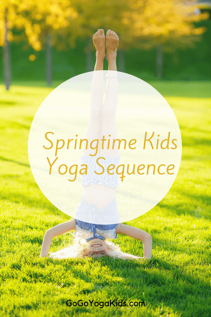 Spring is in the Air! Springtime Kids Yoga Sequence - Go Go Yoga For Kids