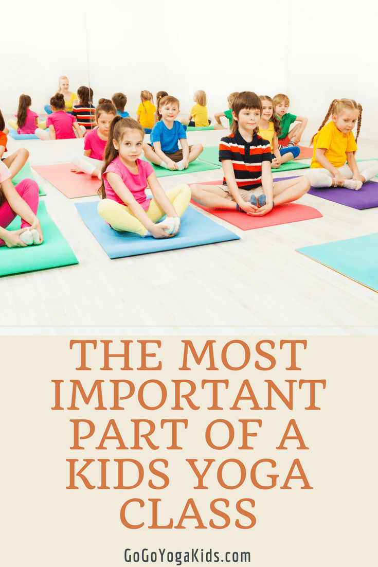 The Most Important Part of a Kids Yoga Class - Go Go Yoga For Kids