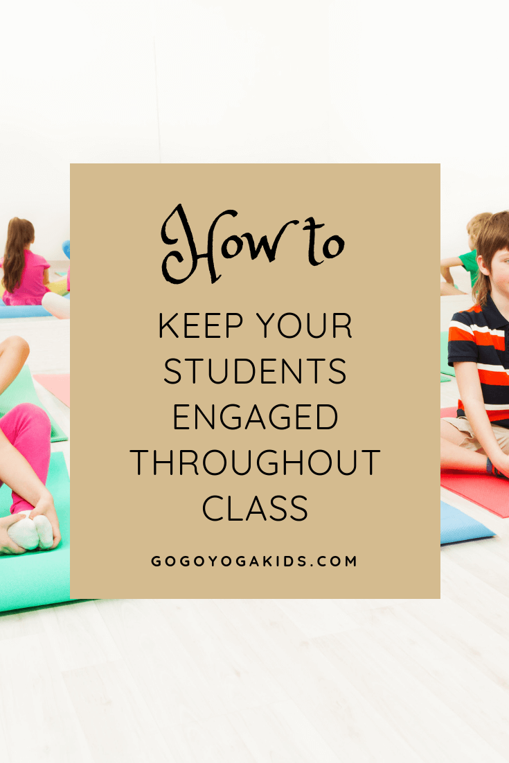 How to Engage Students in Your Kids Yoga Class - Go Go Yoga for Kids